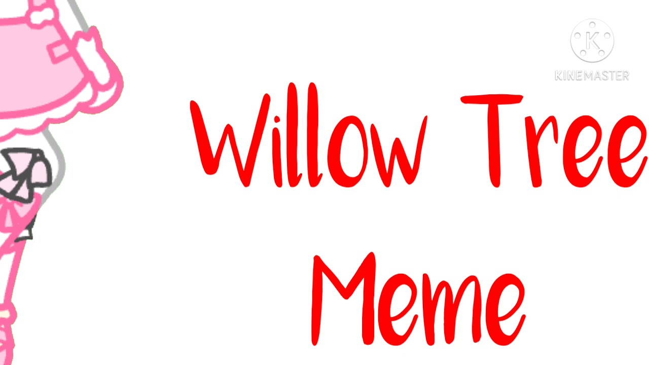Willow Tree Meme |•| Flash Warning - YouTube