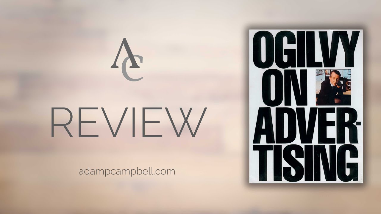Ogilvy on Advertising Review | Graphic Design | Adam Campbell - YouTube
