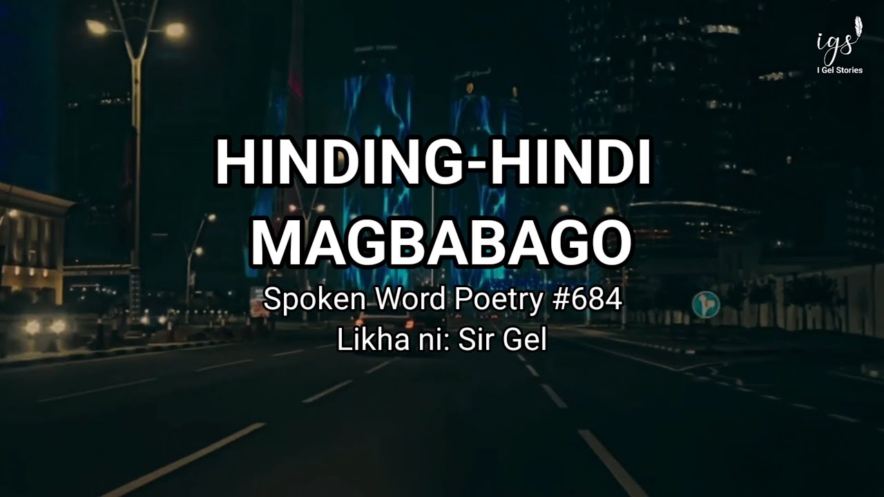 HINDING-HINDI MAGBABAGO (Spoken Word Poetry) - I Gel Stories - YouTube