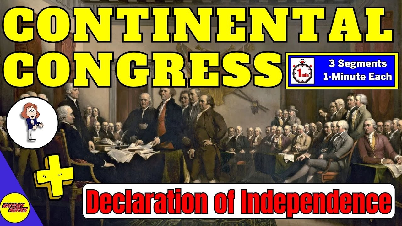 Continental Congress & Declaration of Independence - 1 Minute Overviews ...