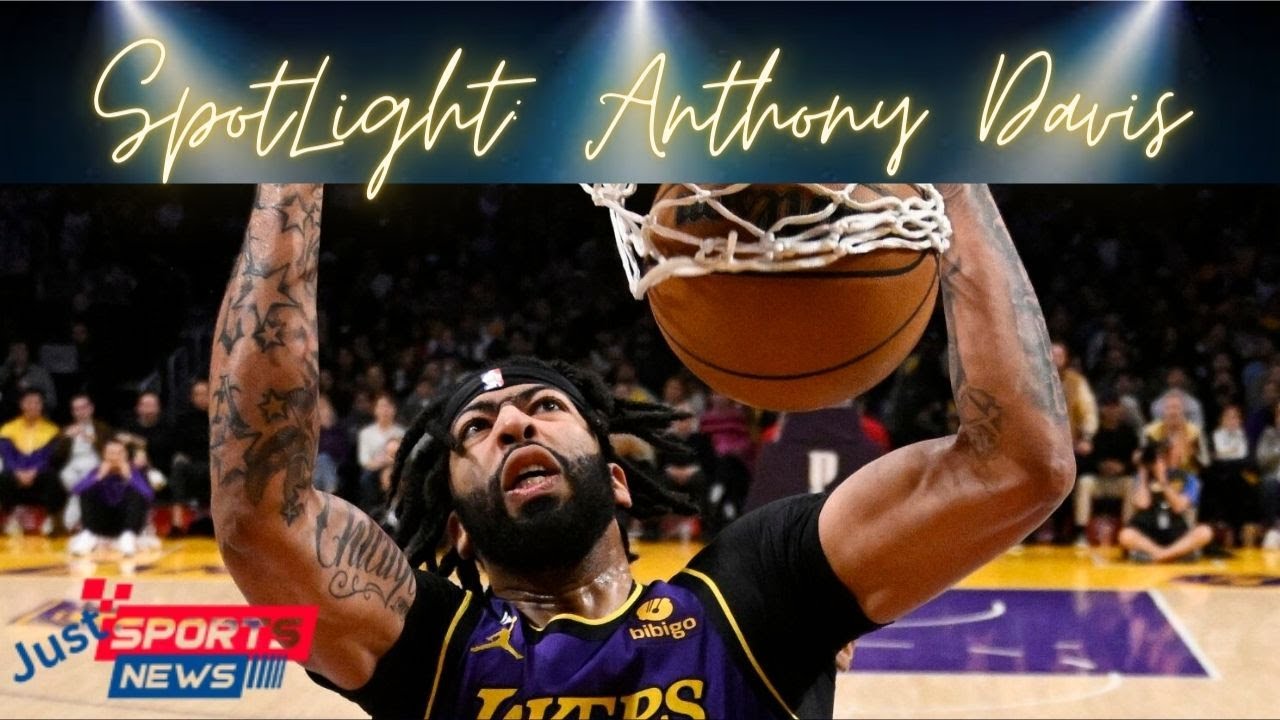 Spotlight: Anthony Davis, Power Forward, Los Angeles Lakers - YouTube