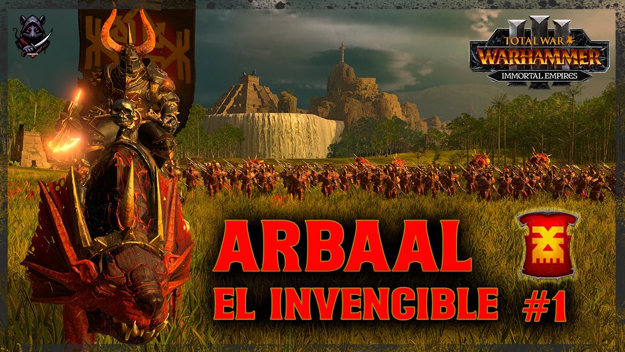 CAMPAÑA ARBAAL EL INVENCIBLE - INMORTAL EMPIRES EXPANDED - TOTAL WAR ...