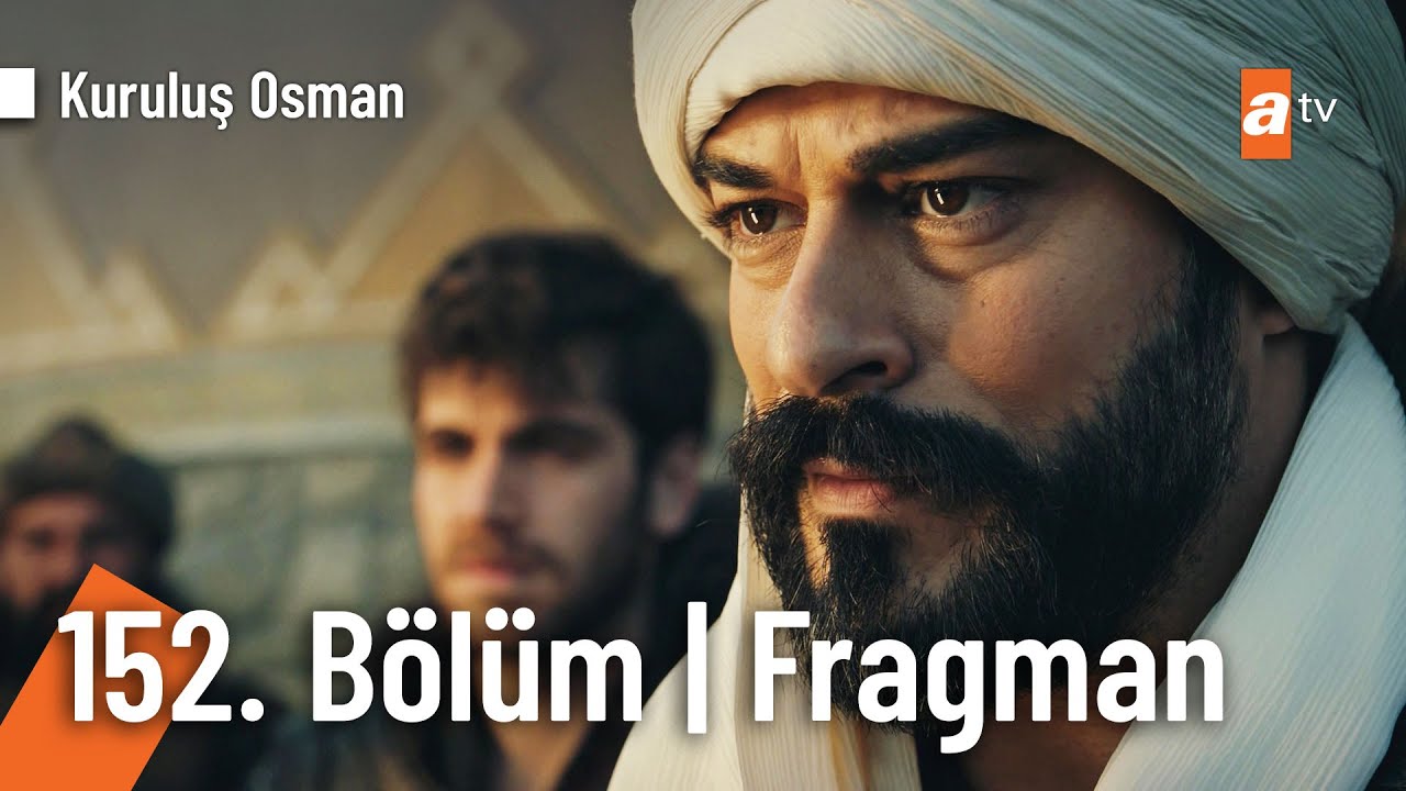 Kuruluş Osman 152. Bölüm Fragman | "Düşümüz ömrümüzden uzundur ...