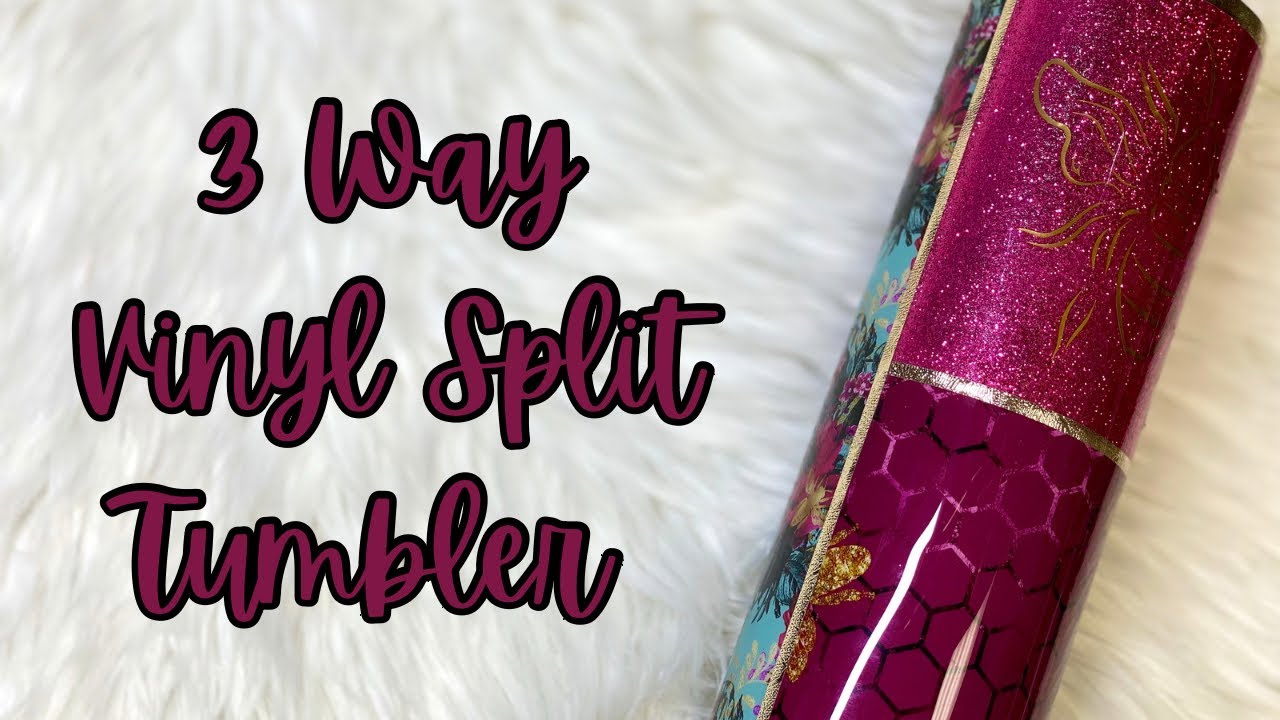 3 Way Vinyl Split Tumbler - YouTube