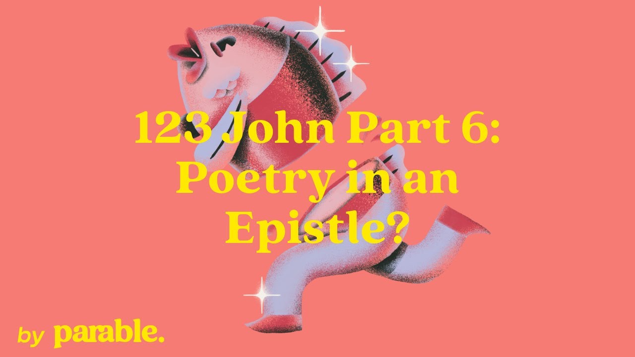 Ep. 126 | 123 John Part 6: Poetry in an Epistle? | Jesse Turkington ...