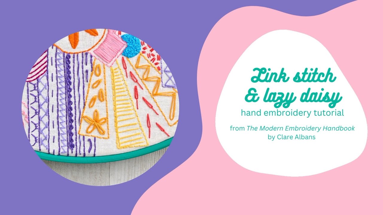 Link stitch and lazy daisy - The Modern Embroidery Handbook - YouTube