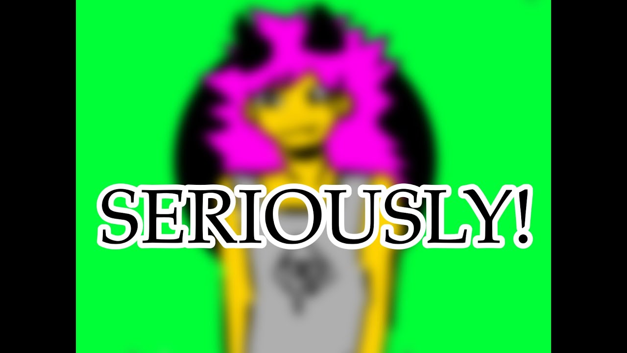 SERIOUSLY! || animation meme || - YouTube