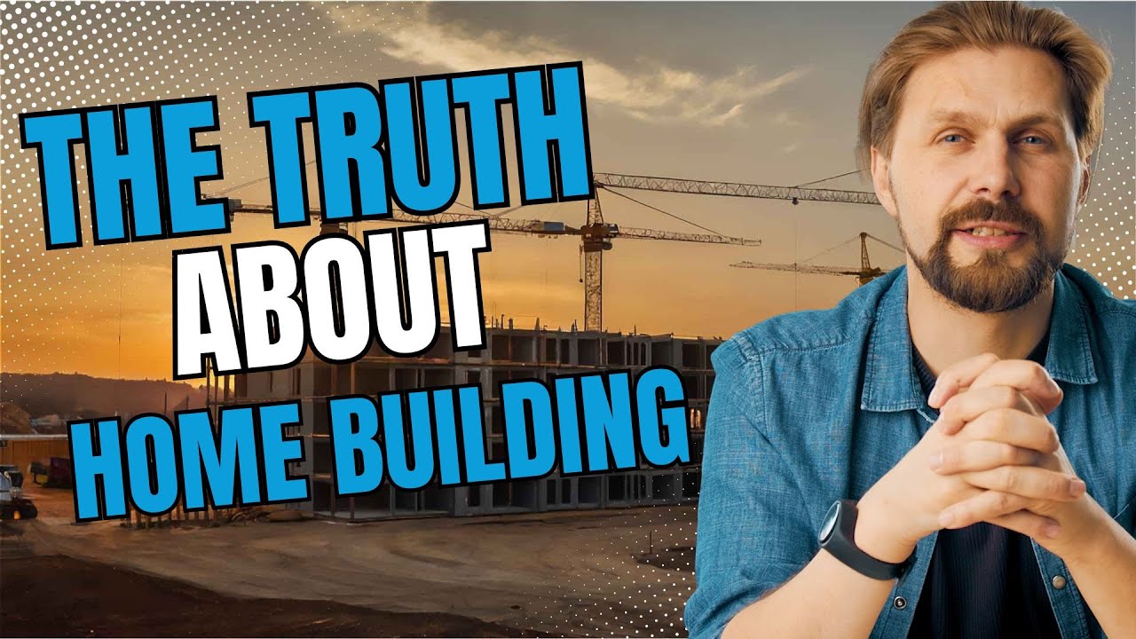 The truth about home-building - YouTube