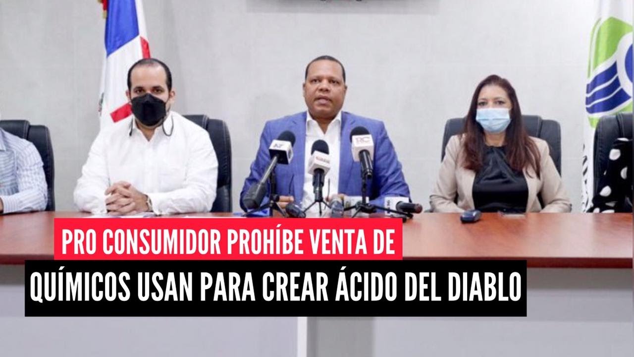 PRO CONSUMIDOR PROHÍBE VENTA DE QUÍMICOS USAN PARA CREAR ÁCIDO DEL ...