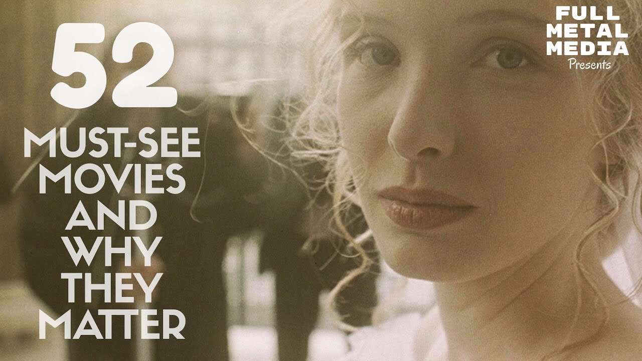 The 52 Must See Movies And Why They Matter White Youtube