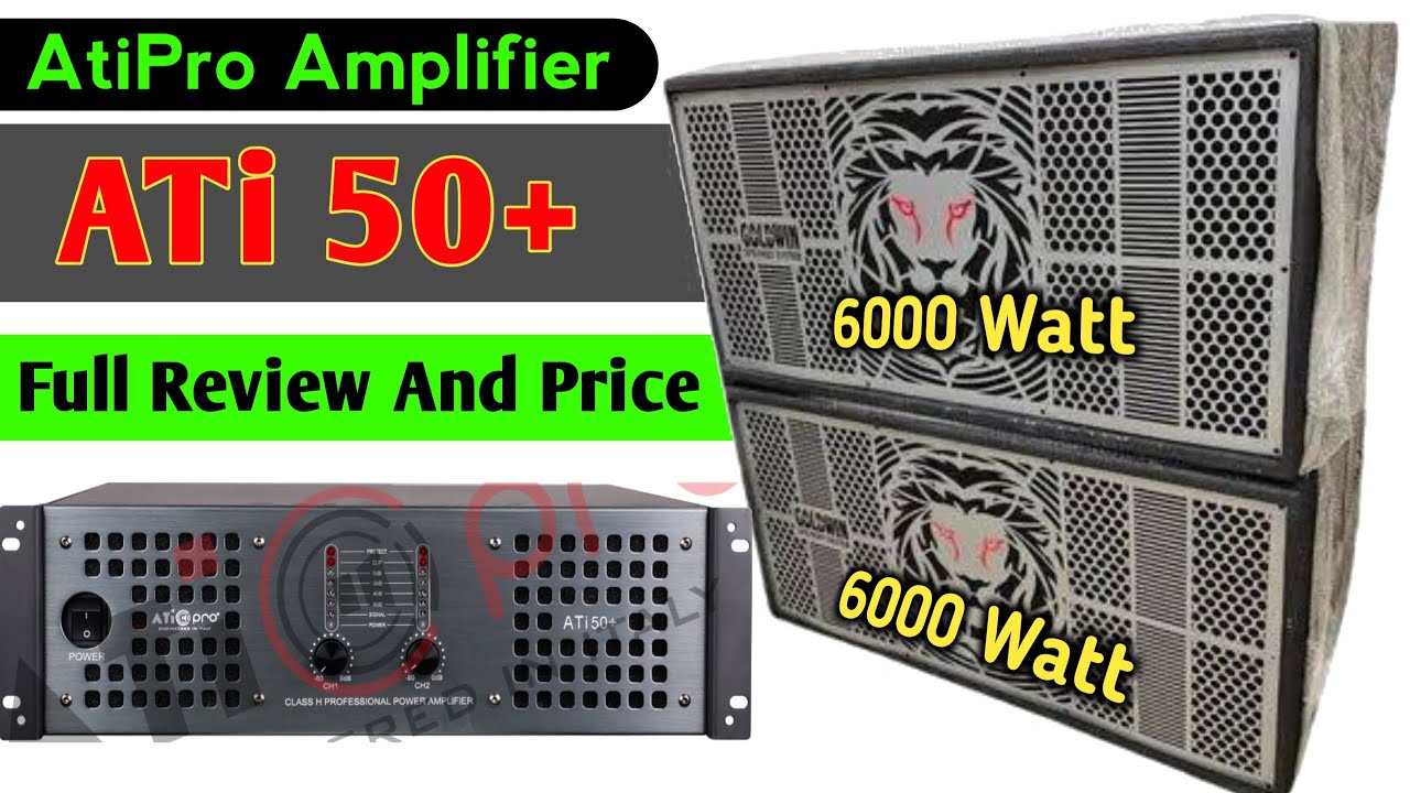 ATiPro ATi 50+ Amplifier Review And Price || Ati 50+ 10000 Watt ...