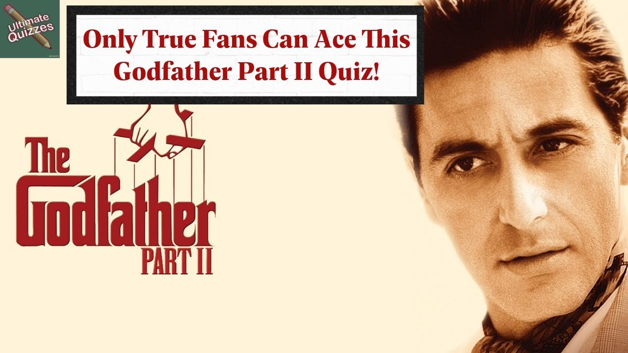 Only True Fans Can Ace This Godfather Part II Quiz! - YouTube
