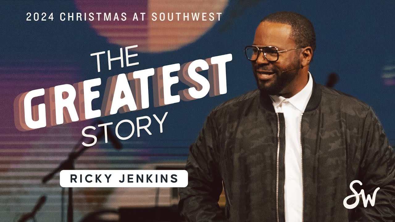Christmas at Southwest 2024 | The Greatest Story Ever Told | Pastor ...