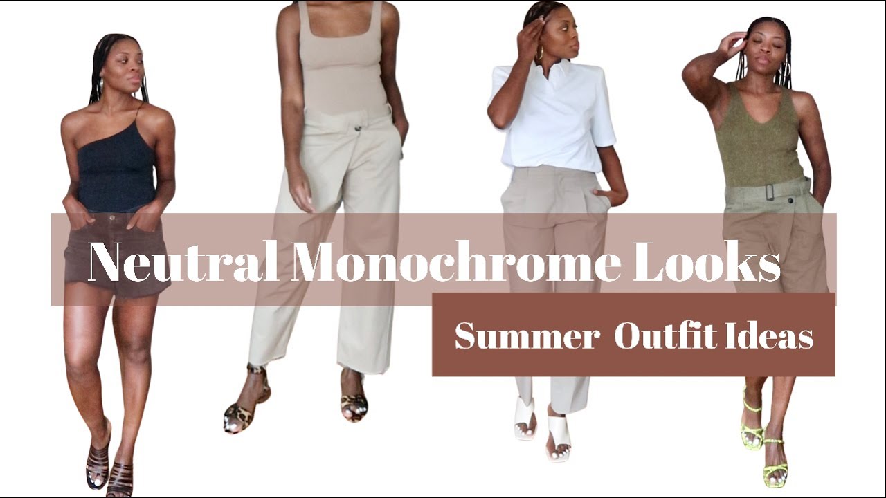 How To Style Neutrals For Summer | Monochrome Looks - YouTube