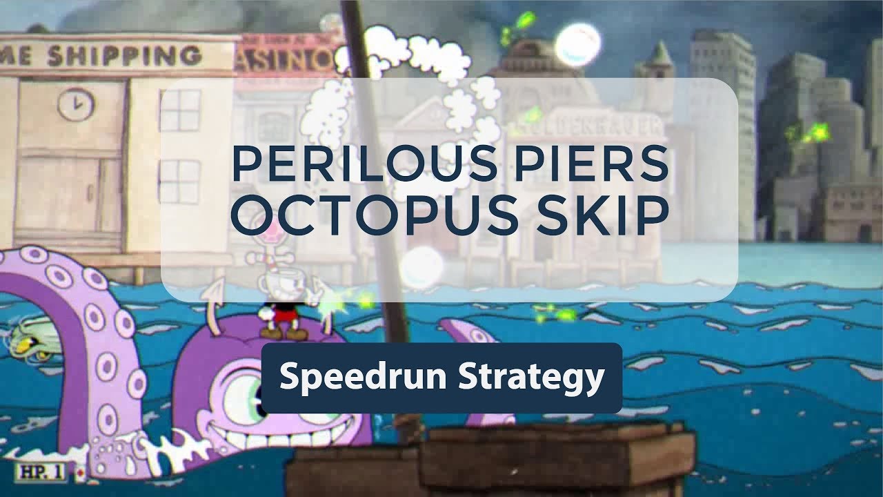Cuphead - Perilous Piers Octopus Skip (Speedrun Strategy) - YouTube