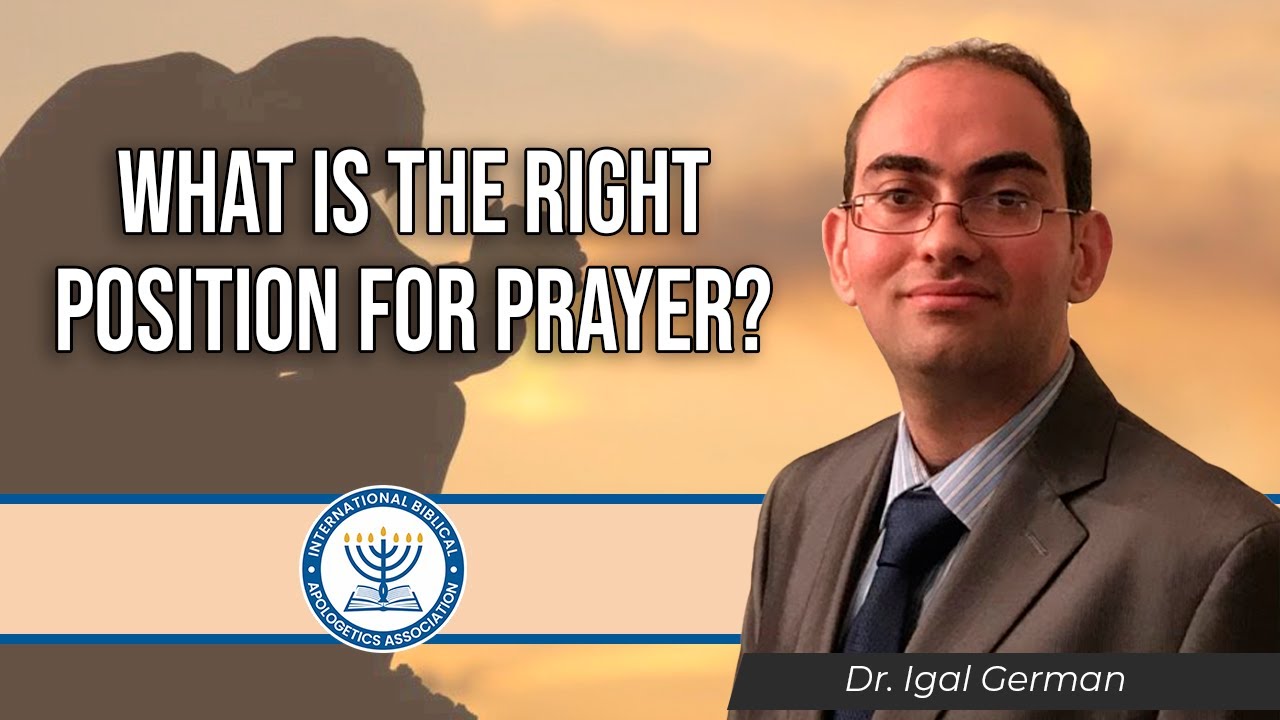 What is the Right Position for Prayer? | Dr. Igal German - YouTube