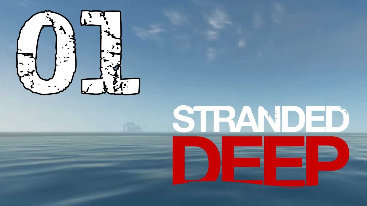 Stranded Deep : Free Island Getaway - Ep. 01 - YouTube