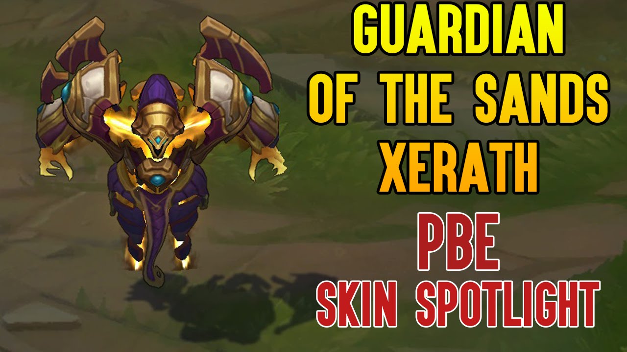 GUARDIAN OF THE SANDS XERATH - NEW SKIN | LUSOR SKIN SPOTLIGHT (PBE ...