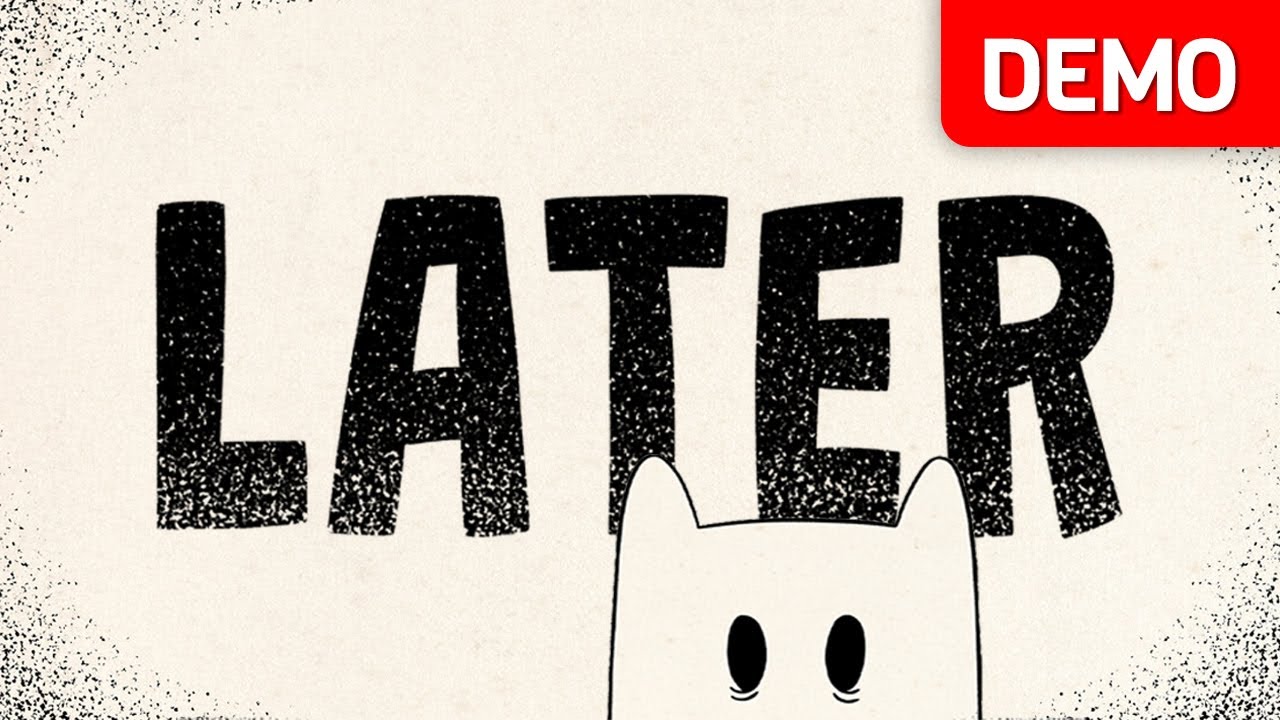 Later | Demo Gameplay | No Commentary - YouTube