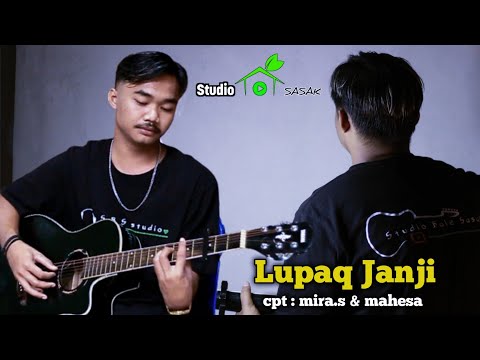 Lagu Sasak Terviral !! LUPAQ JANJI  Cpt : Mira.s & mahesa Acoustic Version Cover