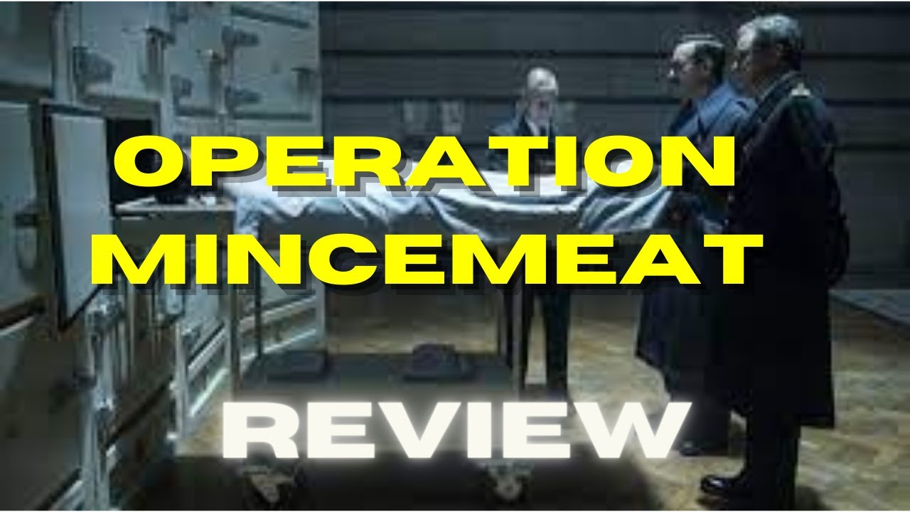 OPERATION MINCEMEAT (2022) Movie Review - YouTube