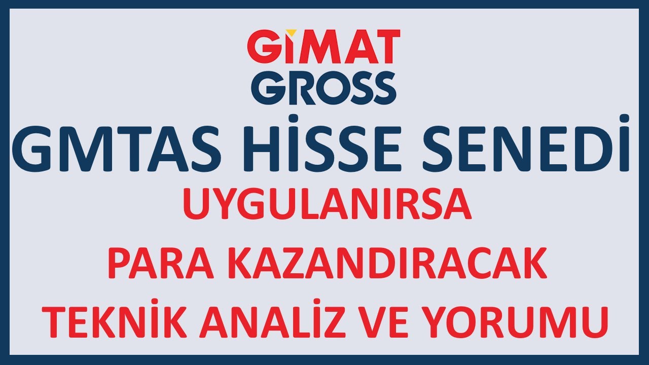GİMAT MAĞAZACILIK SANAYİ VE TİCARET A.Ş. GMTAS HİSSE ANALİZ /// #GMTAS ...