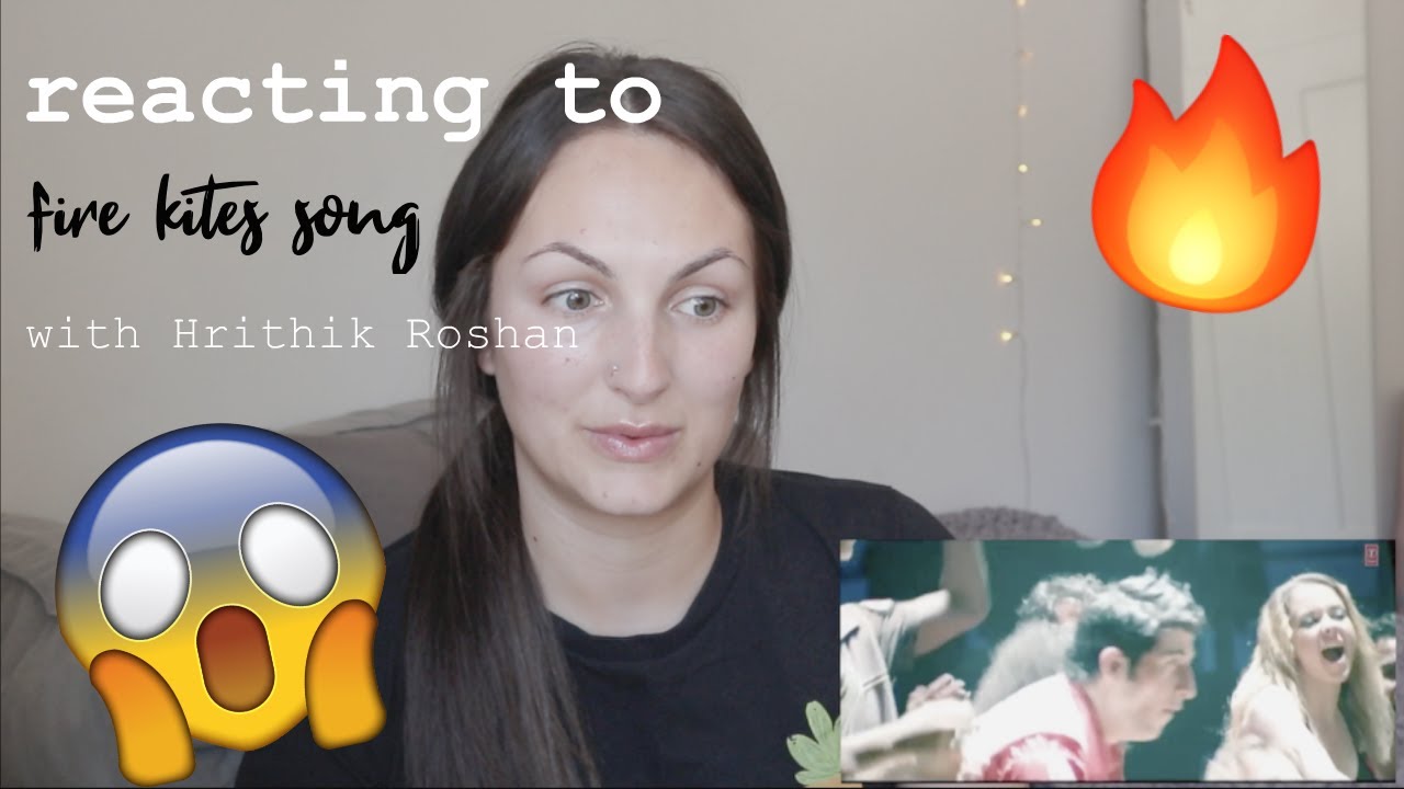 CANADIAN GIRL reacts to Fire Kites Song | Hrithik Roshan - YouTube