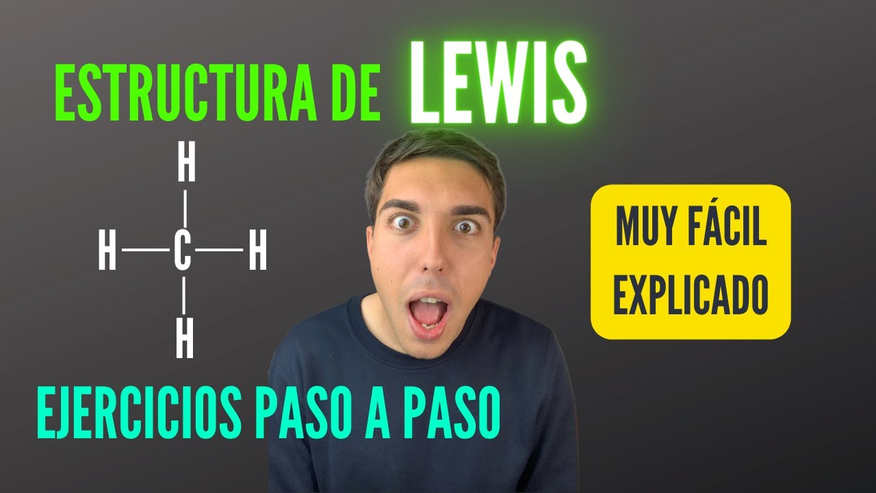 𝐄𝐬𝐭𝐫𝐮𝐜𝐭𝐮𝐫𝐚 𝐝𝐞 𝐋𝐄𝐖𝐈𝐒 [Ejercicios Diagrama de Lewis Paso a Paso] + TEORÍA ...