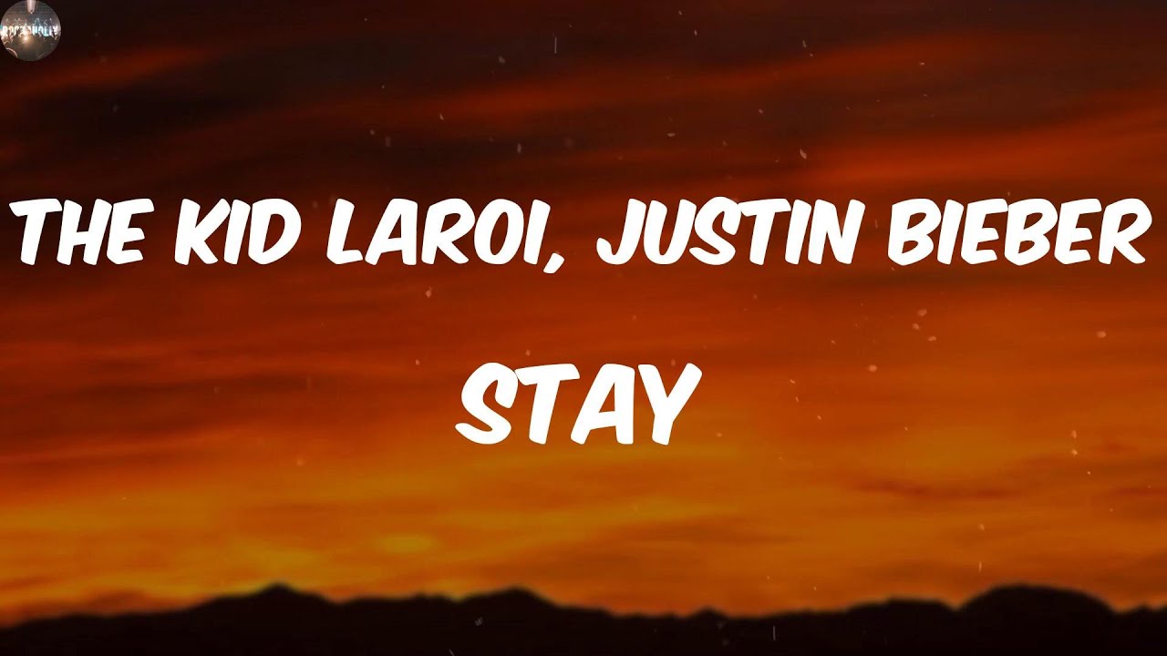 The Kid LAROI, Justin Bieber - Stay (Lyrics) - YouTube