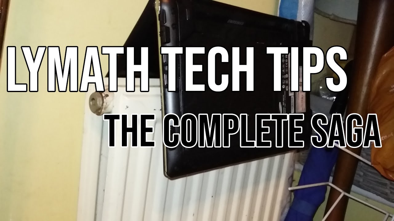 Lymath Tech Tips - The Complete Saga - YouTube