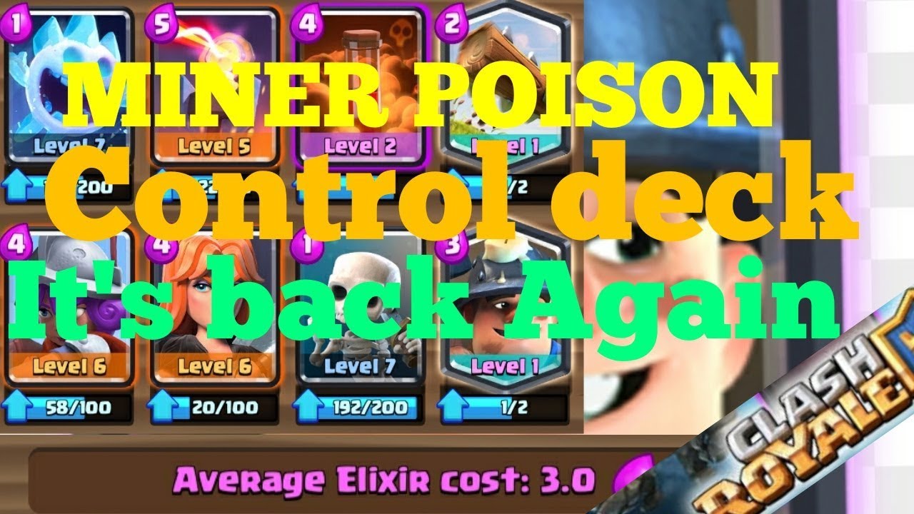 Miner Poison Control Deck| Its back| 3.0 Elixir Cycle Deck| Clash ...