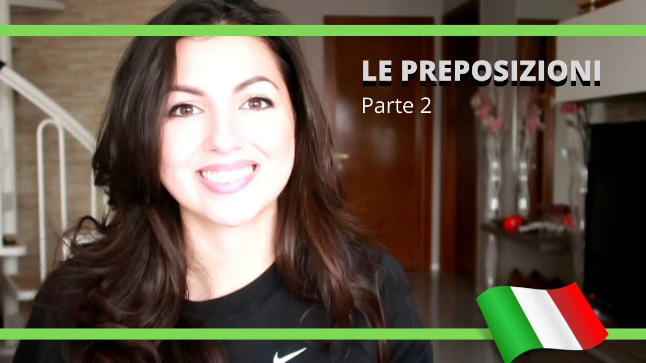 📕PREPOSICIONES en ITALIANO parte 2-PREPOSIZIONI SEMPLICI e ARTICOLATE ...