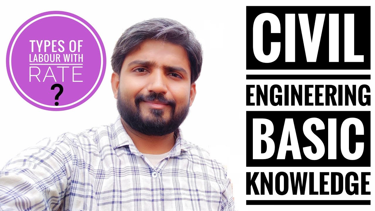 Civil engineering basic knowledge | Part 01 | Types of labour with rate ...