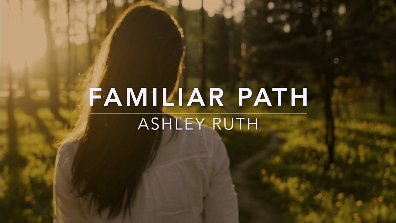 Familiar Path | Ashley Ruth | Official Lyric Video - YouTube