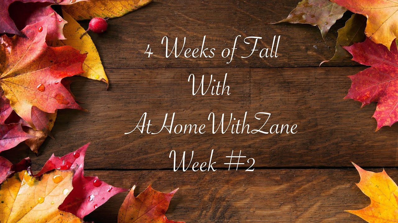 4 Weeks of Fall with AtHomeWithZane Week #2 || Fall “Fallbacks” || Fall ...