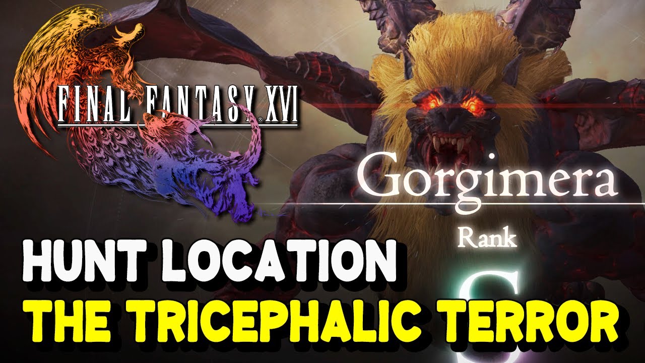 Final Fantasy 16 GORGIMERA Hunt Location (The Tricephalic Terror S Rank ...