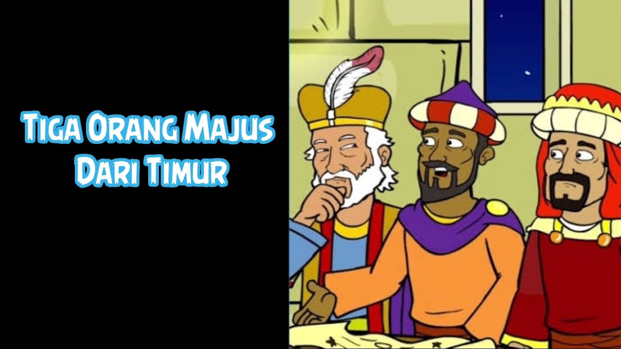 Tiga Orang Majus Dari Timur - YouTube