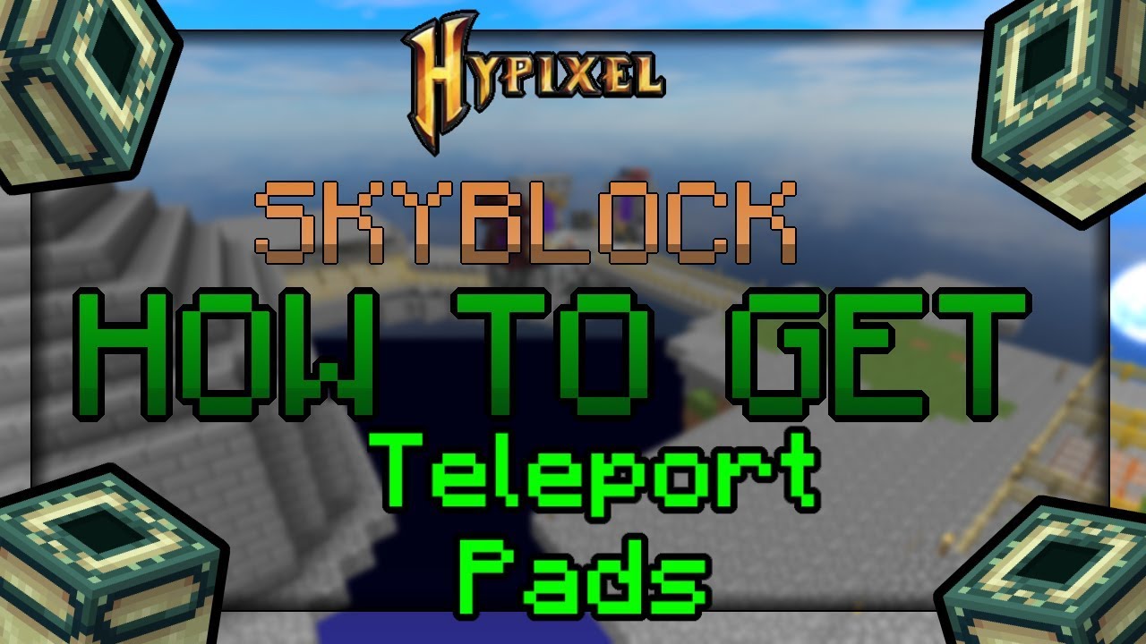 HOW TO GET TELEPORT PADS IN HYPIXEL SKYBLOCK YouTube how-to-get-teleport-pads-in-hypixel-skyblock-youtube