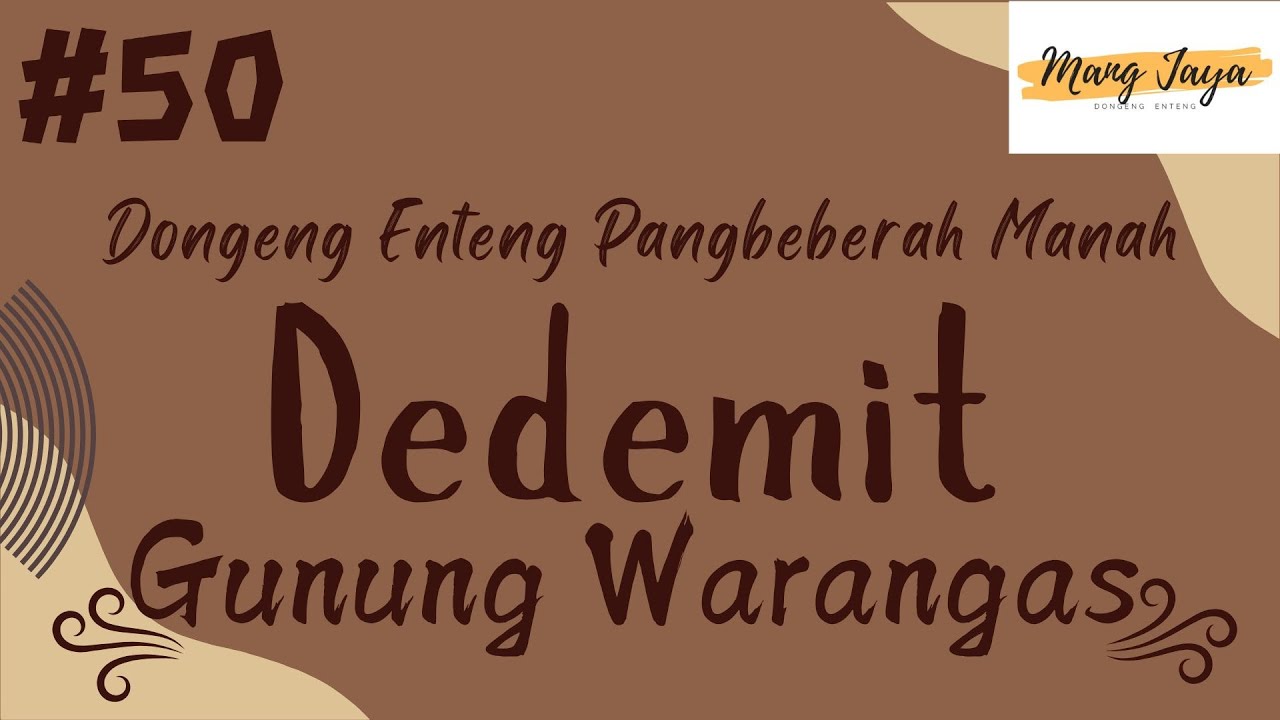 DEDEMIT GUNUNG WARANGAS 50, Dongeng Enteng Mang Jaya, Carita Sunda ...