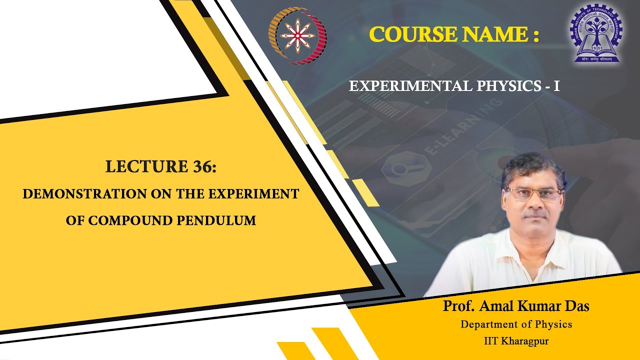Lecture 36: Demonstration on the experiment of compound pendulum - YouTube