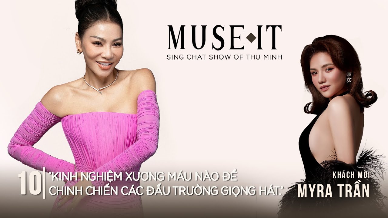 Myra Trần "KHÔNG DÁM Xem Lại Những Bài Đã Diễn Tại American Idol" | Muse it _Sing Chat Show_Tập ...