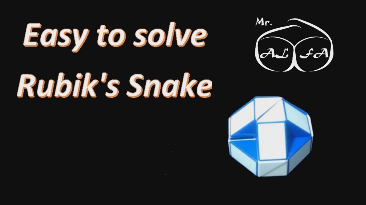 Easy to solve the Rubik's Snake_Ball | Mr. ALFA - YouTube