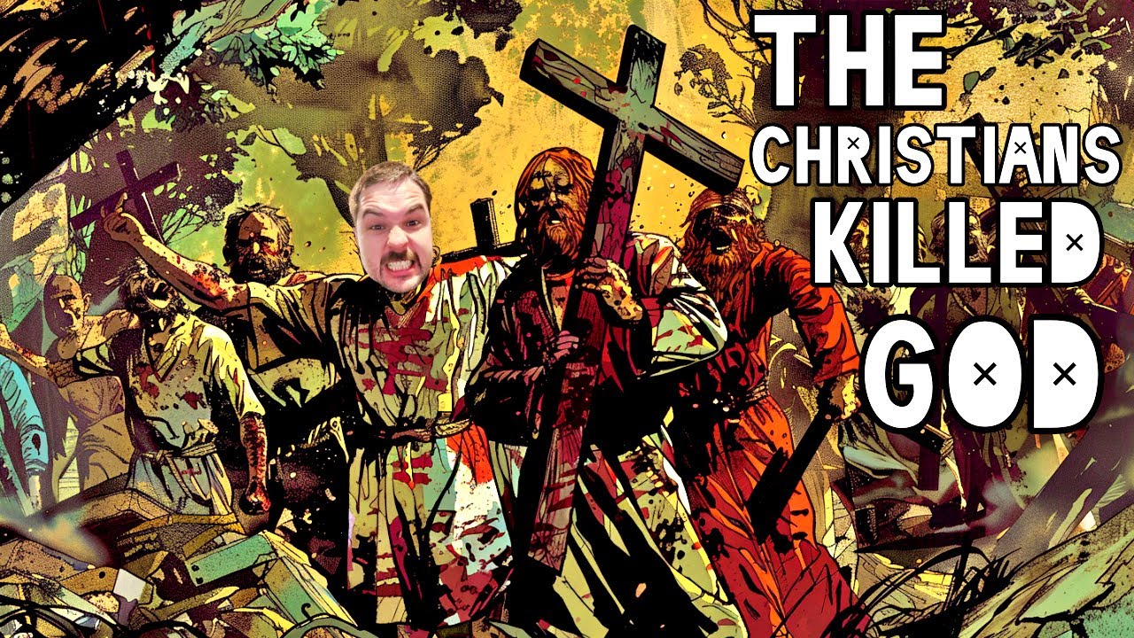 The Christians Killed God - YouTube