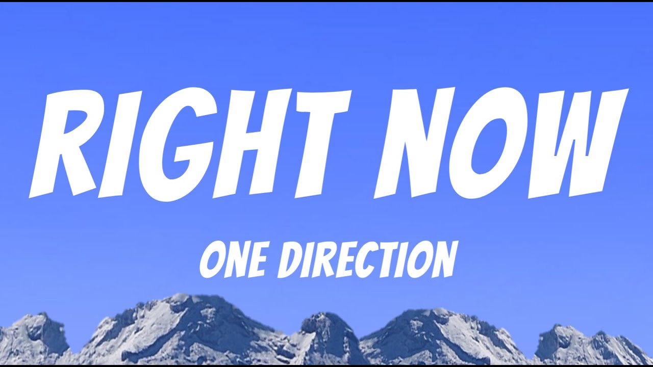 Right Now - One Direction [ Lyrics Video ] - YouTube
