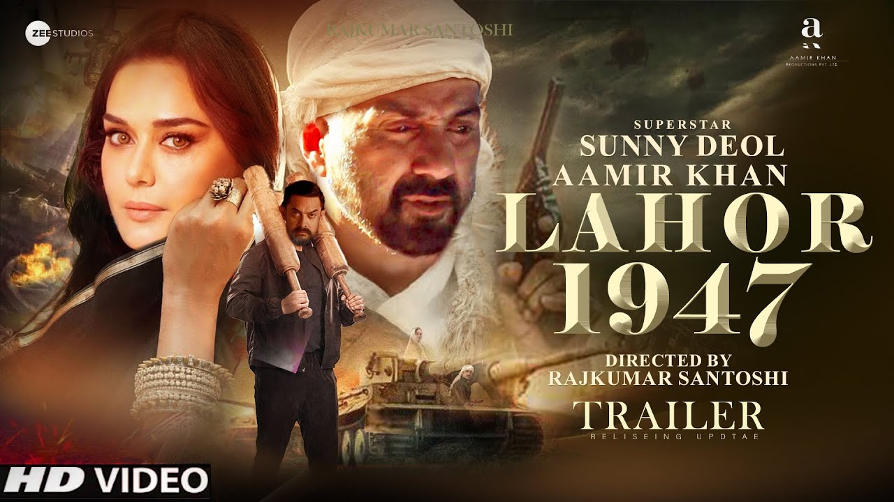 Lahore 1947 Trailer Sunny Deol , Aamir Khan , Preity Zinta , Update , Lahore 1947 New Release ...