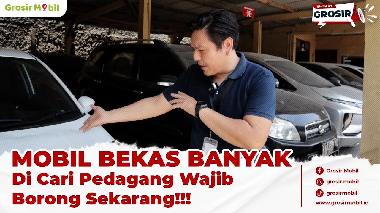 MOBIL BEKAS BANYAK DI CARI PEDAGANG WAJIB BORONG | Grosir Mobil ...