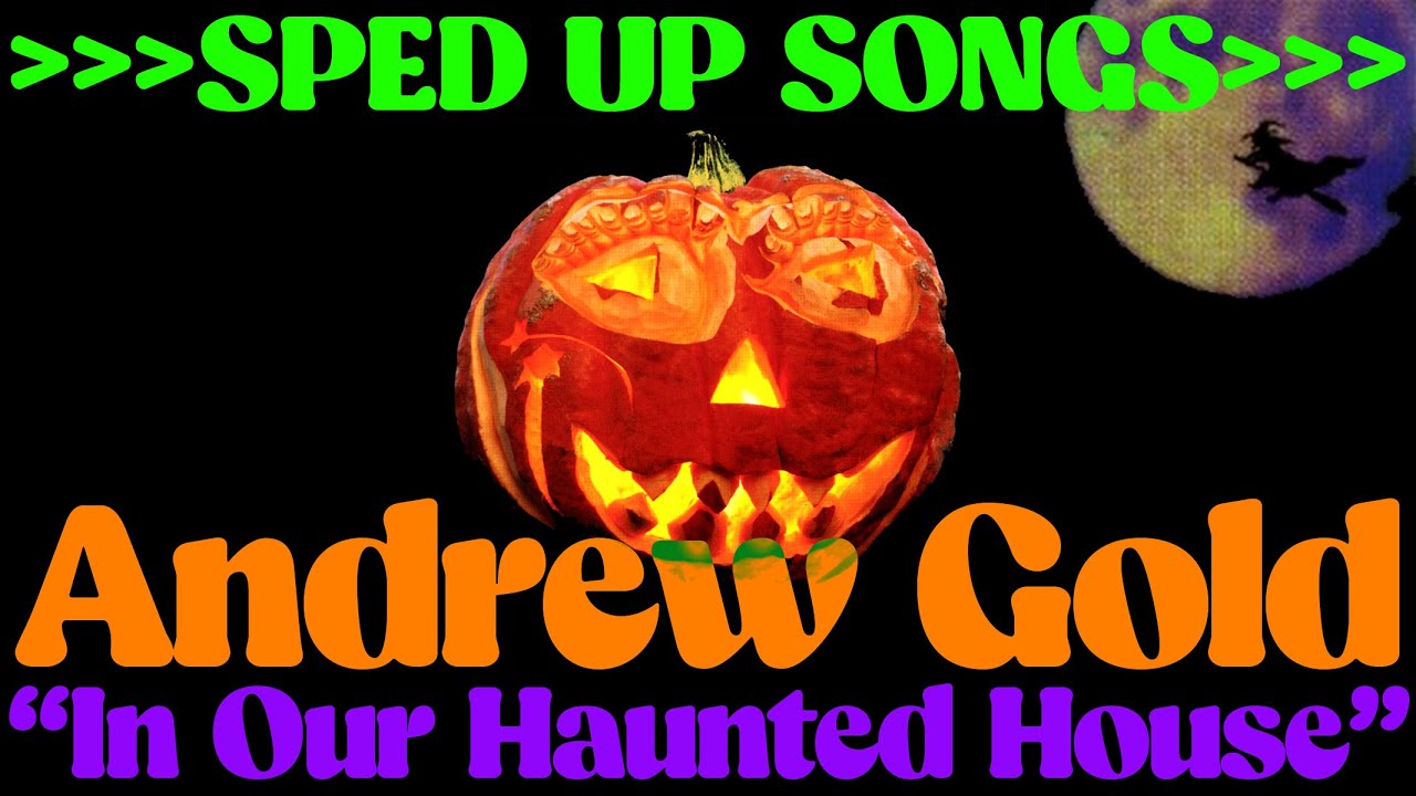 Andrew Gold - "In Our Haunted House" (Halloween Howls) }}}}SPED UP ...