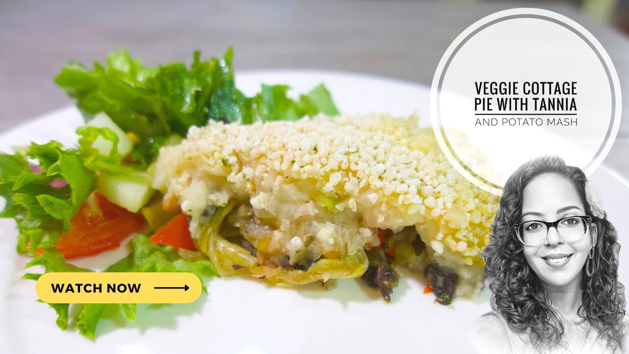 How To Make A Veggie 'Cottage Pie' Topped With Tannia and Potato Mash ...