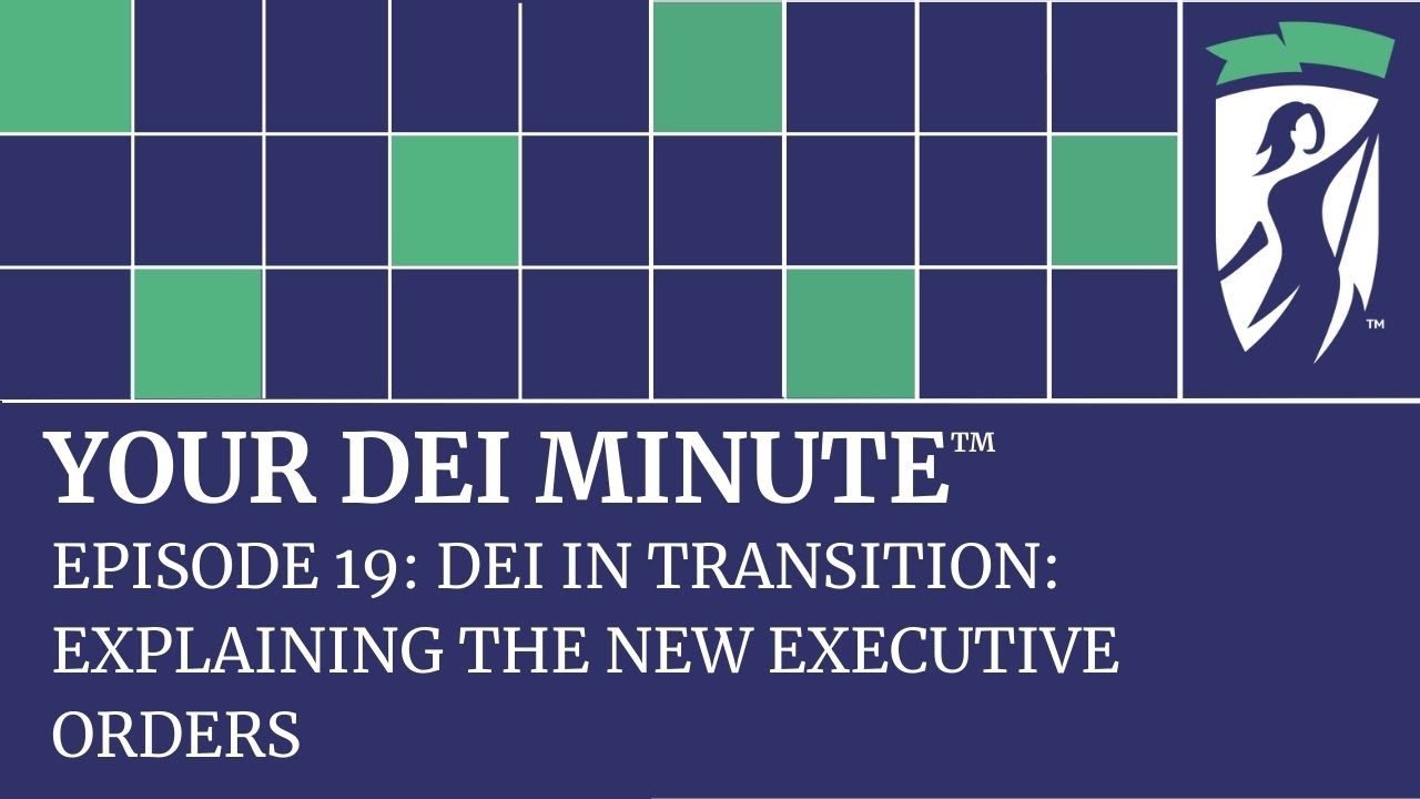 DEI in Transition: Explaining the New Executive Orders - YouTube