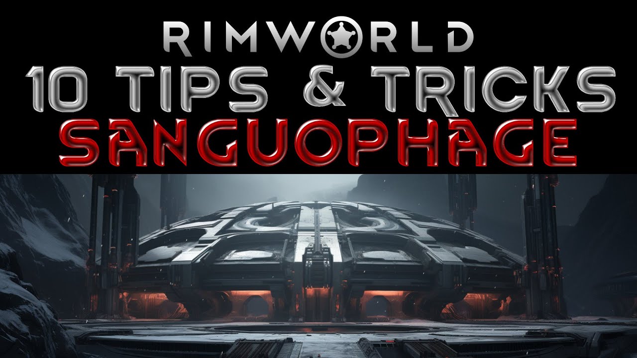 10 SANGUOPHAGE TIPS - Rimworld Biotech 1.4 Vampire Guide - YouTube